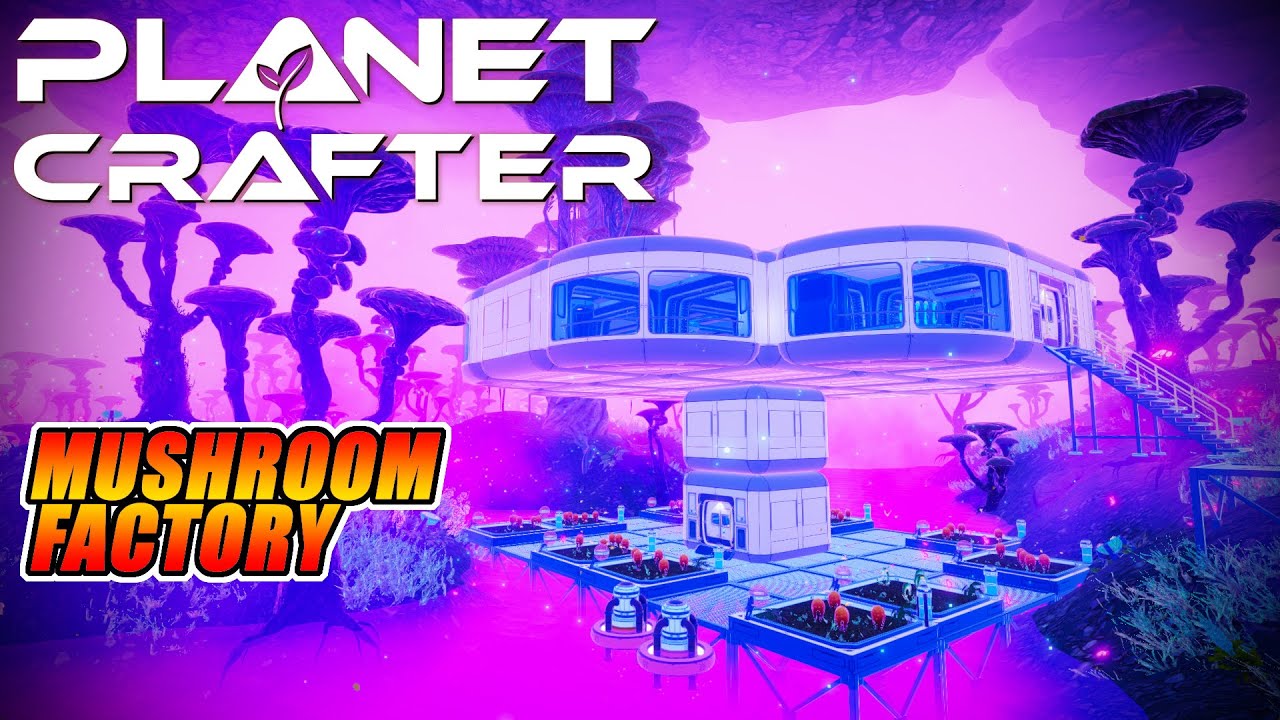 Farming Mushrooms & Bioplastic Nugget Factory // The Planet Crafter ...