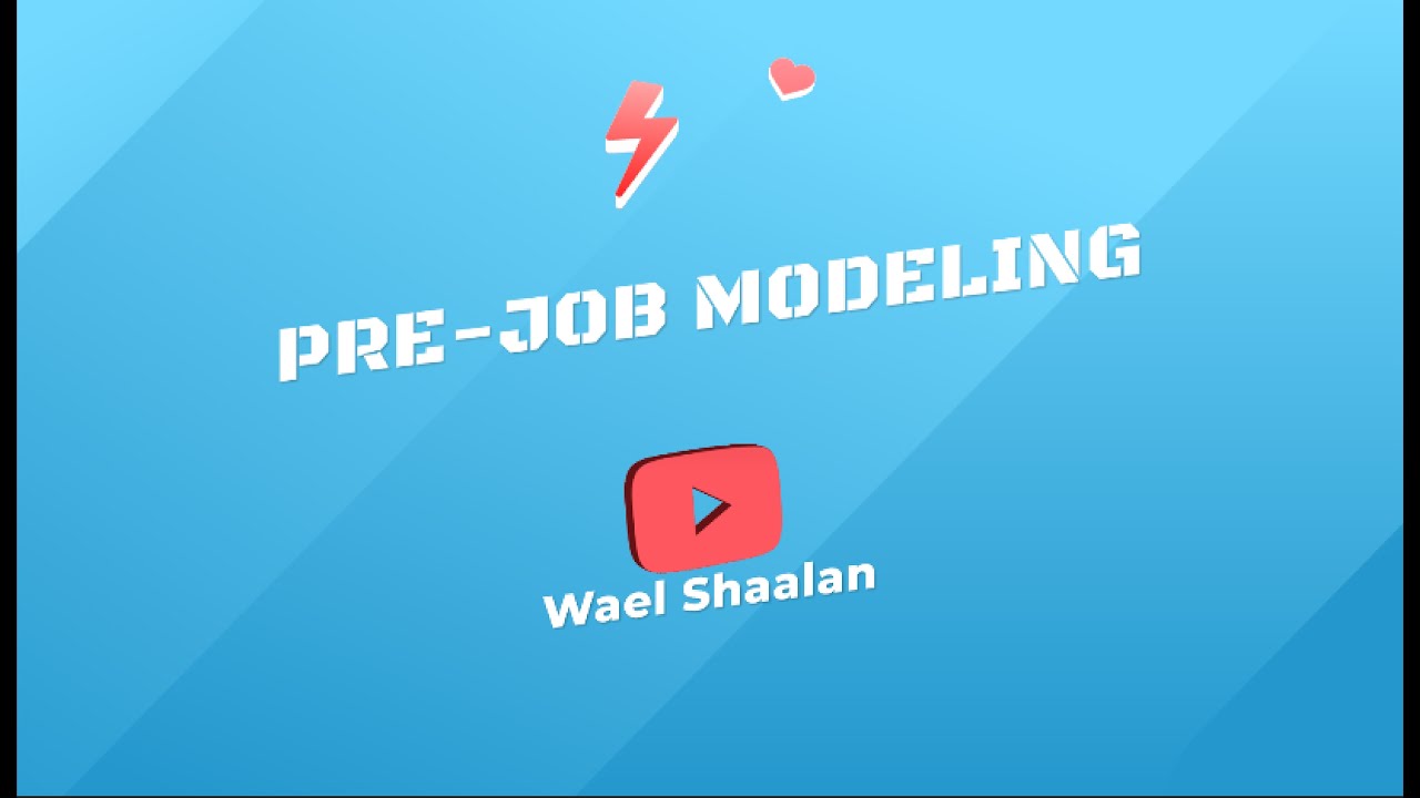 Pre-job modeling Session 3 - YouTube