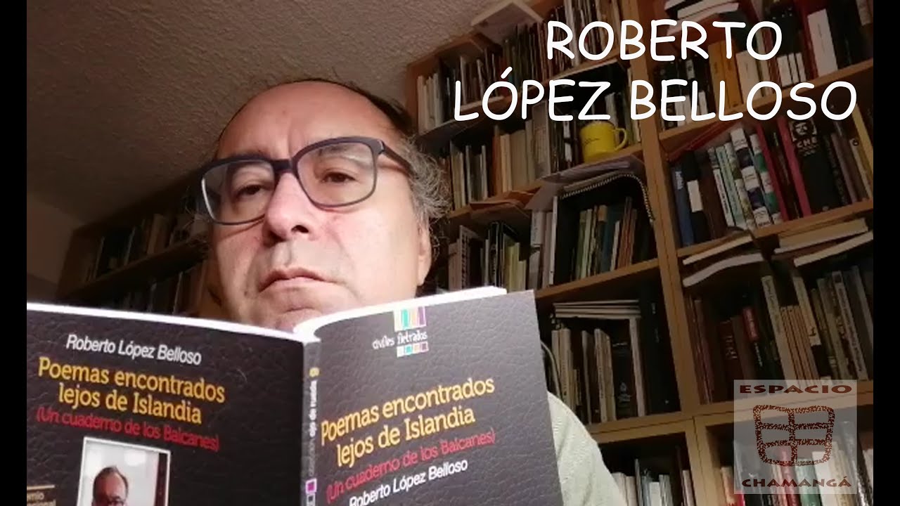 Lecturas en Cuarentena - Roberto López Belloso - YouTube