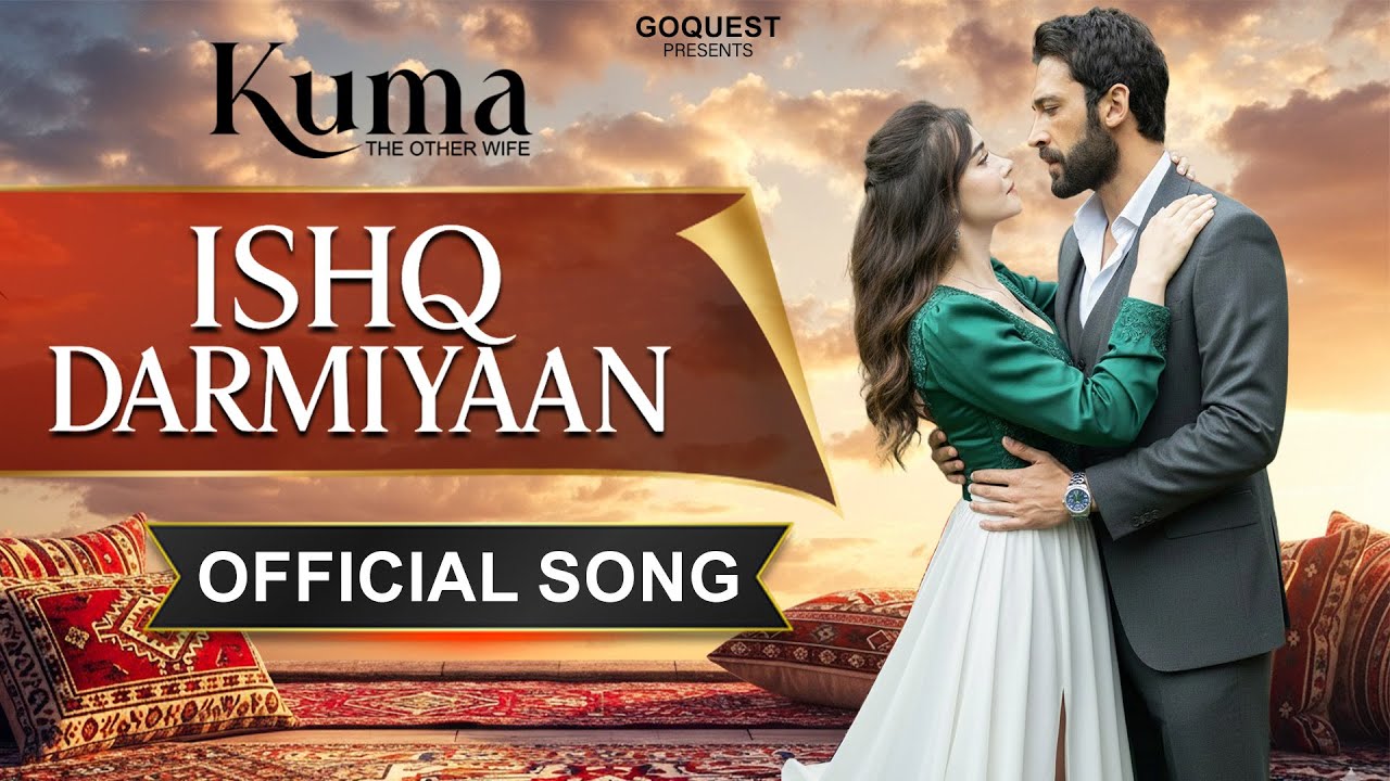 Ishq Darmiyaan - The Kuma Song 😢🎶 | KUMA OST | Turkish Drama in Urdu ...