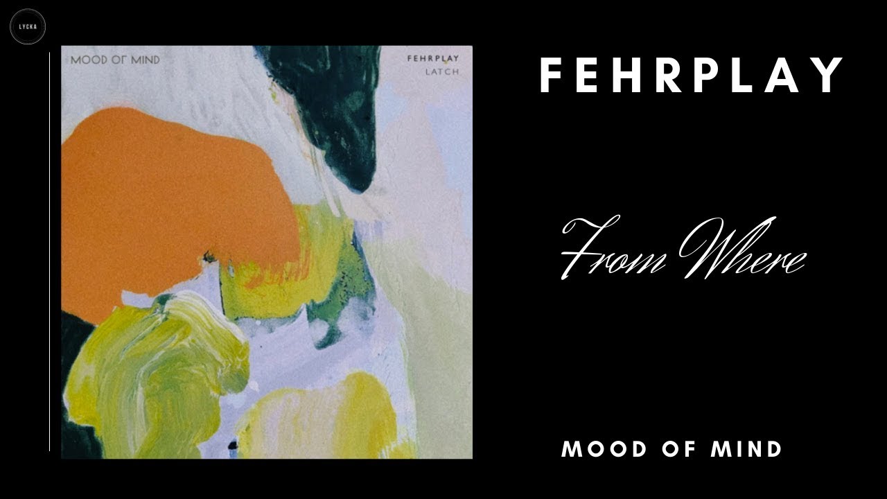 Fehrplay - From Where (Original Mix) {Mood Of Mind} - YouTube