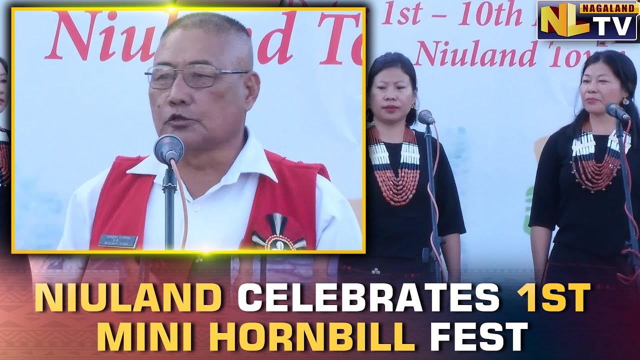 NIULAND DISTRICT CELEBRATES 1ST MINI HORNBILL FESTIVAL - YouTube