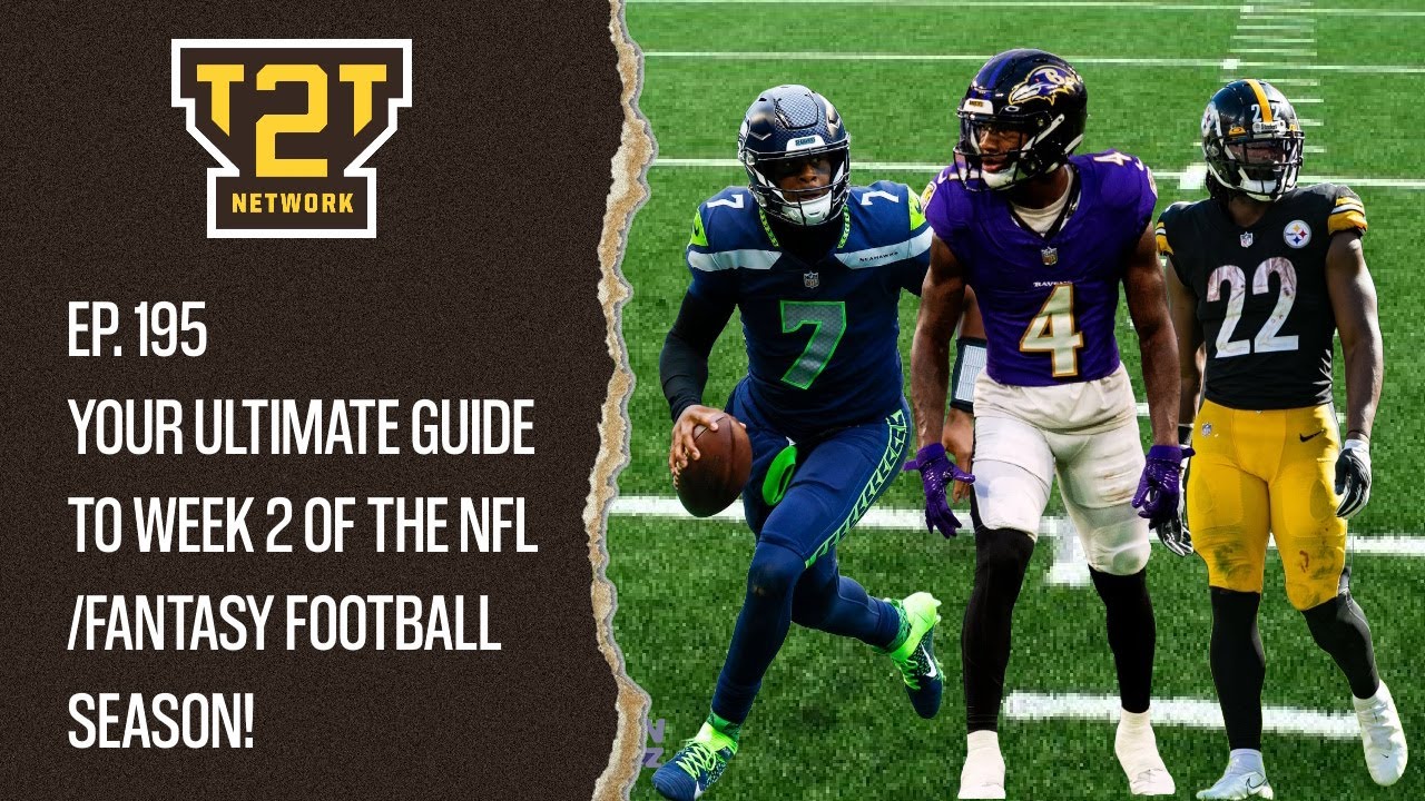 Toilets To Titles, Ep. 195 - Your Ultimate Guide to Week 2 Of The NFL ...