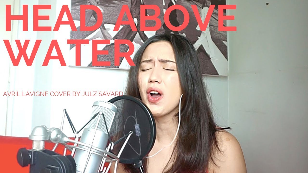 Head Above Water (Avril Lavigne Acoustic Cover) - Julz Savard - YouTube