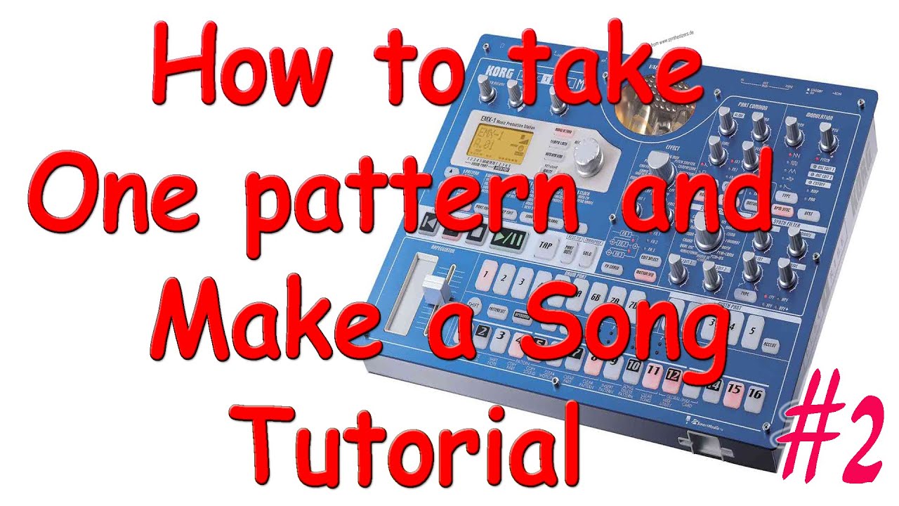 How to take one pattern and make a song-2.(TUTORIAL) - YouTube