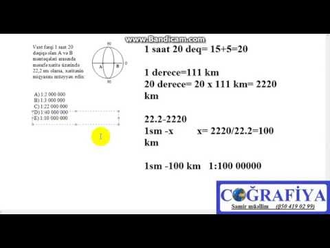 Video dərs - Coğrafiya : Vaxt fərqi + Miqyas məsələsinin həlli - Samir  m (Lənkəran)