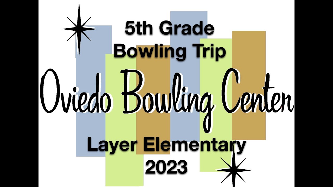 2023 Layer Elementary 5th Grade Bowling Trip - YouTube