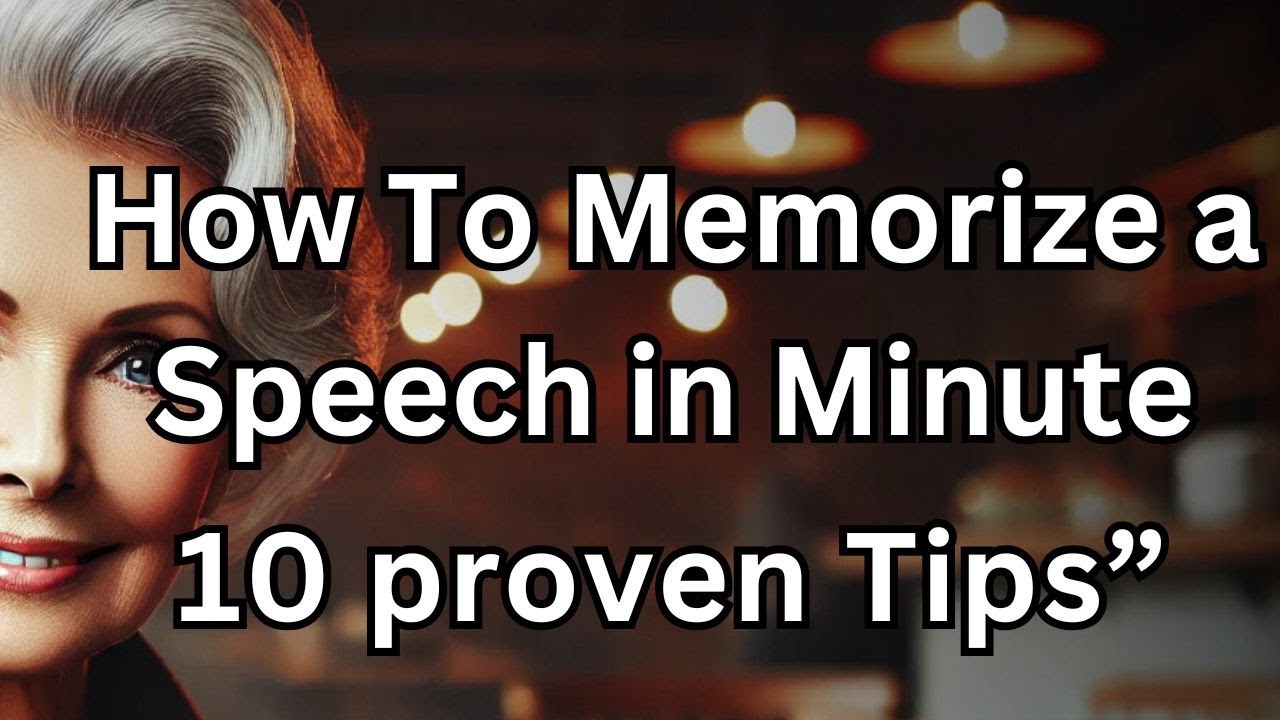 How To Memorize a Speech in Minute 10 Proven Tips! - YouTube