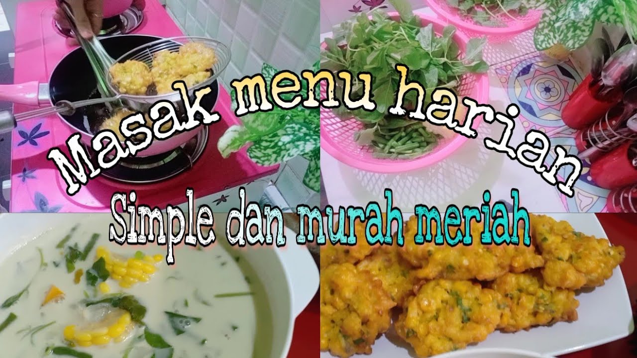 RUTINITAS DI DAPUR || MEMASAK MENU HARIAN SIMPLE DAN MURAH MERIAH - YouTube