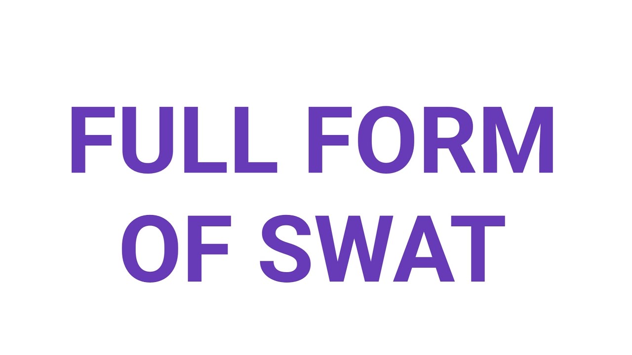 FULL FORM OF SWAT (PART-1915)//WHAT IS THE FULL FORM OF SWAT? - YouTube