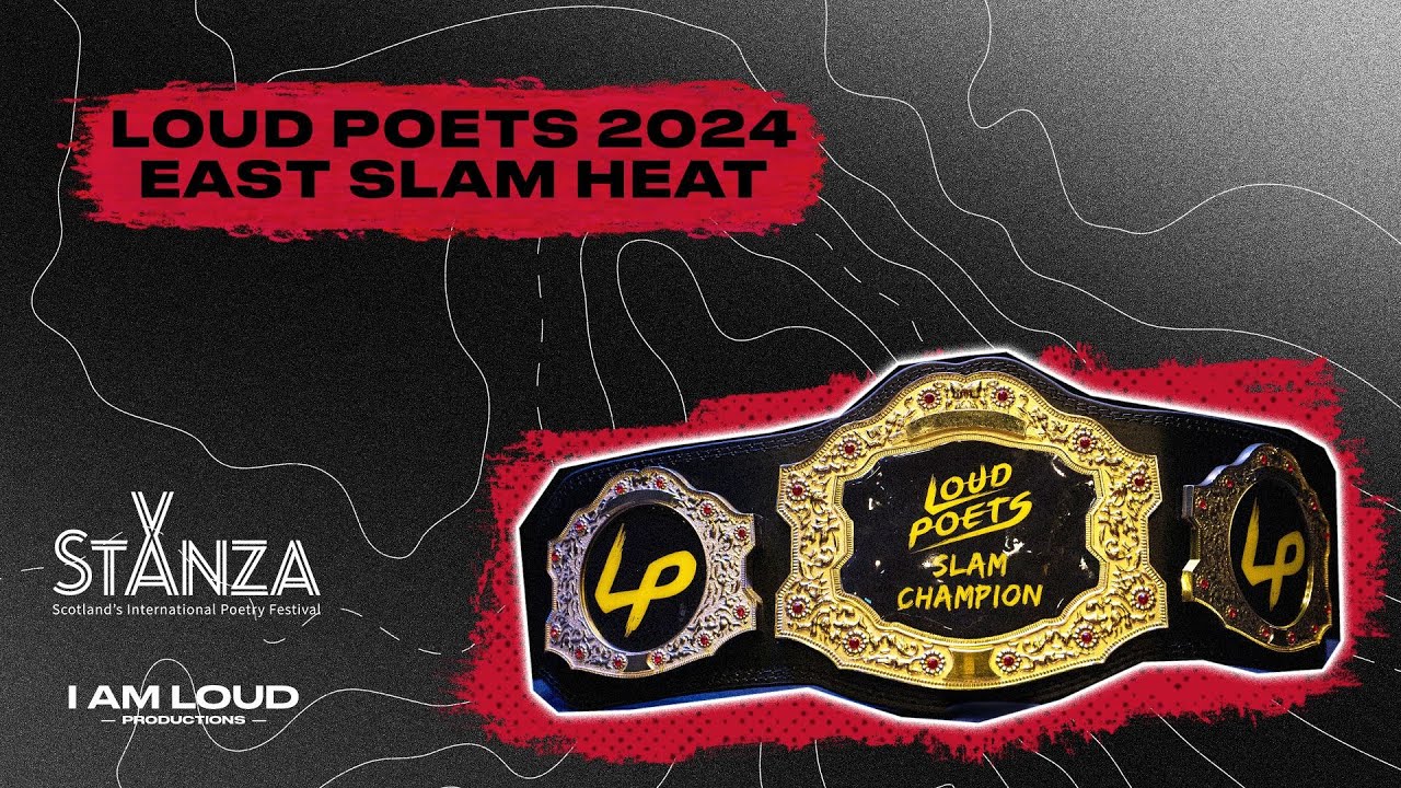 Loud Poets 2024 Slam Series: East Heat with StAnza || March 2024 ...