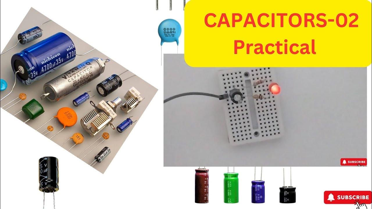 CAPACITORS 02| Practical Experiment - YouTube