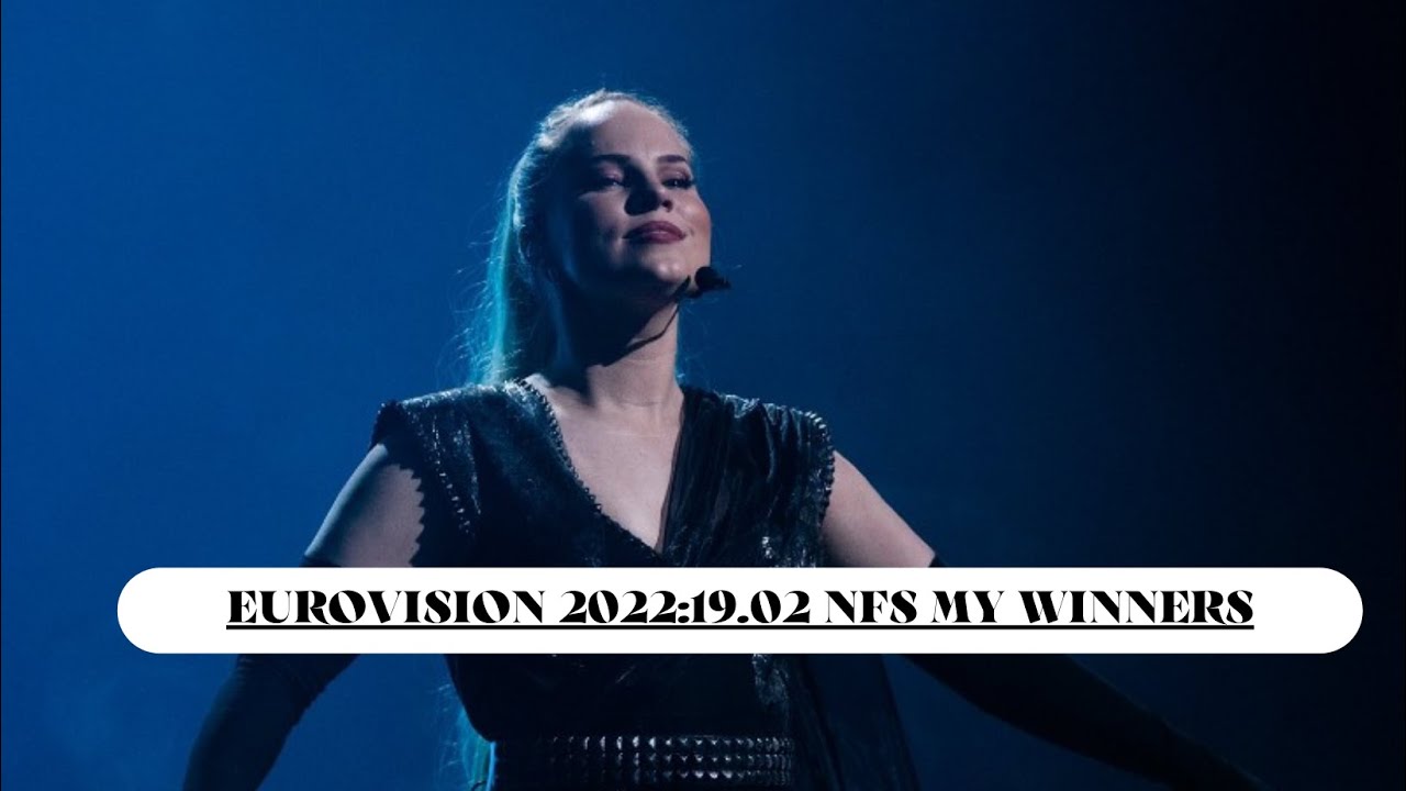 Eurovision 2022|19/02/2022 NATIONAL FINALS:MY WINNERS RECAP - YouTube
