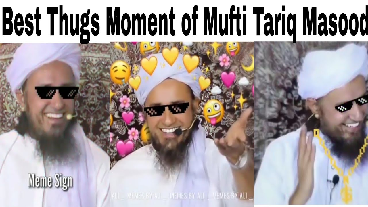 Mufti Tariq Masood Thugs Life Compilations | Memes | 2020 Memes ...