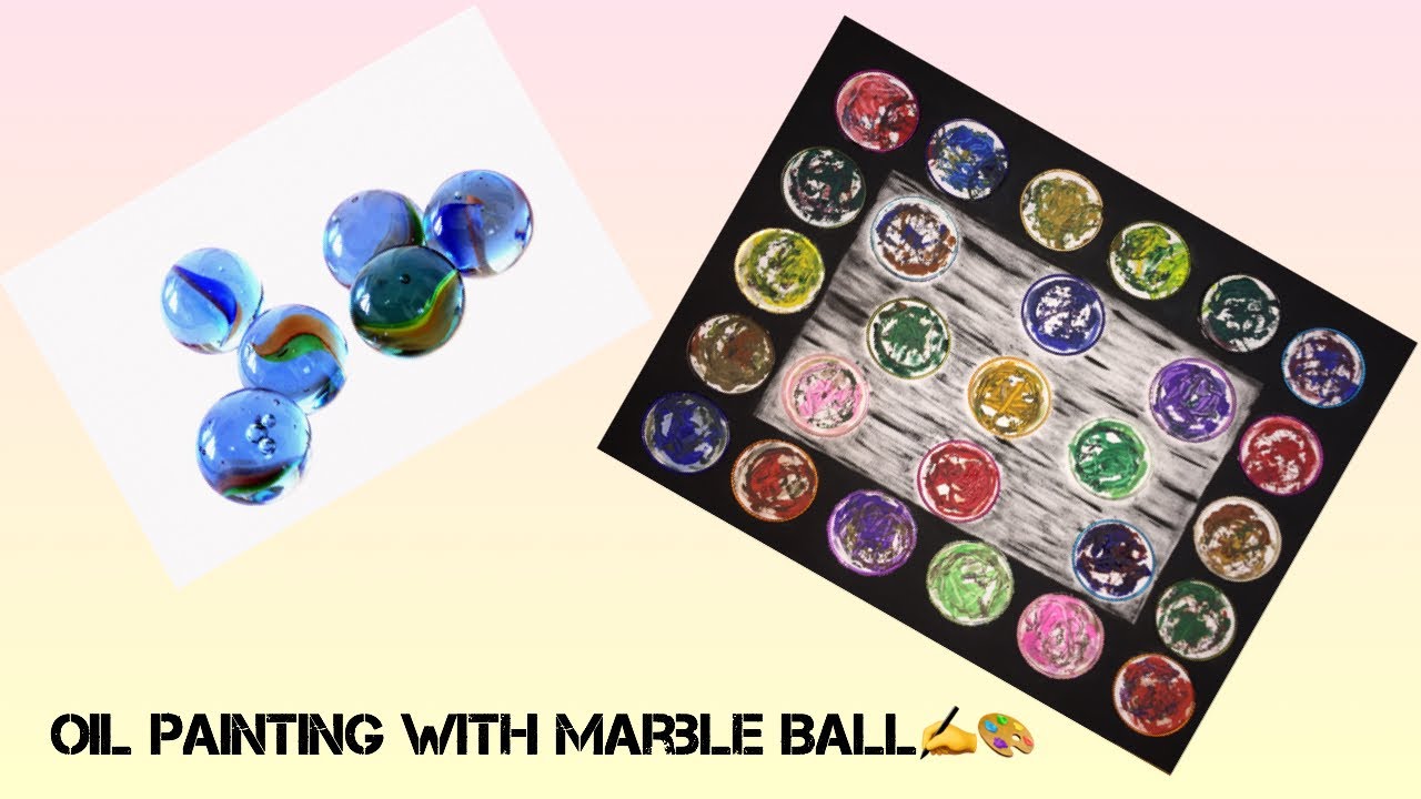 Oil Painting with Marble ball + using bangles! - YouTube