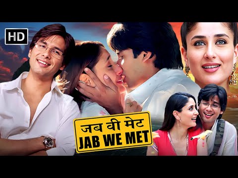 Jab We Met (2007) | Full Movie HD | Kareena Kapoor, Shahid Kapoor | Cult Romantic Comedy Classic