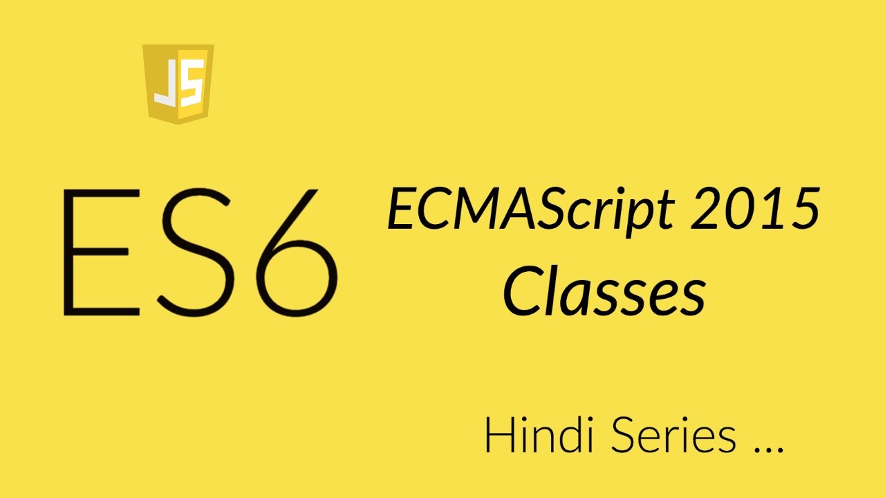 Javascript Es6 Classes In Hindi Youtube