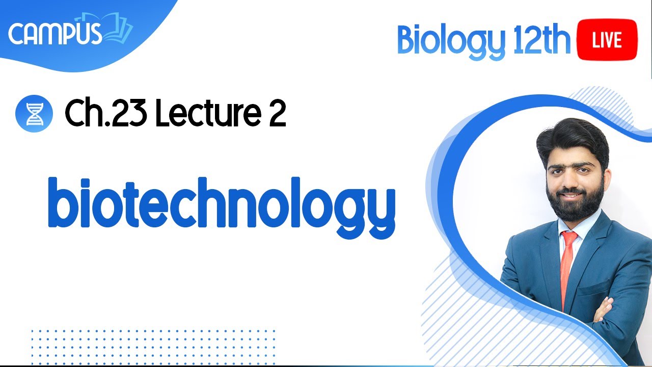 12th Class Biology Live Lecture 4,Ch 23, biotechnology - YouTube