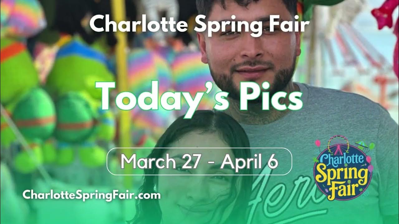The Charlotte Spring Fair Pics From Today - April 5, '25! - YouTube