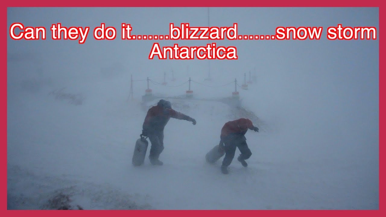 Heavy snow storm (blizzarrrrrd) at Antarctica##Dangerous jobs on earth ...