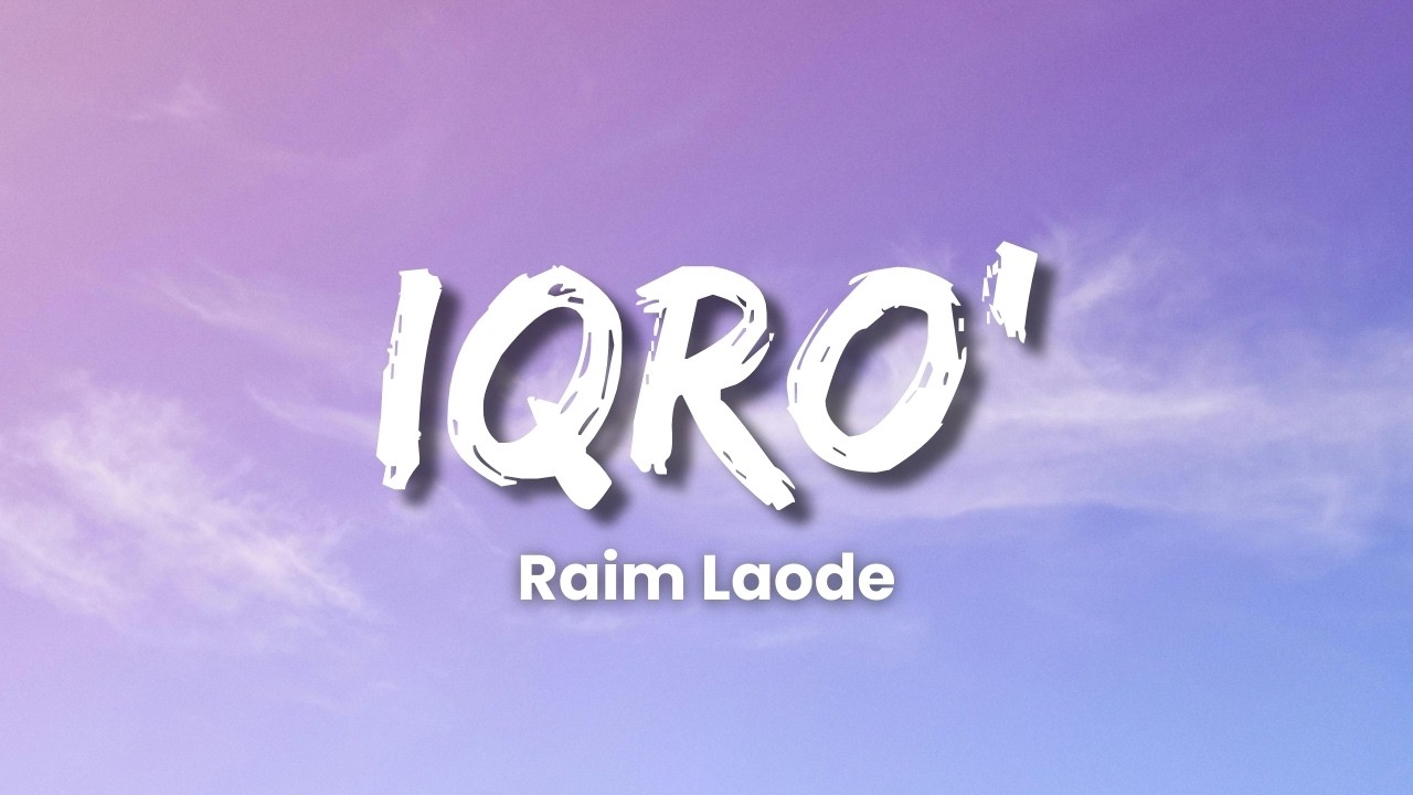 Raim Laode - IQRO' (Lyric Video) - YouTube