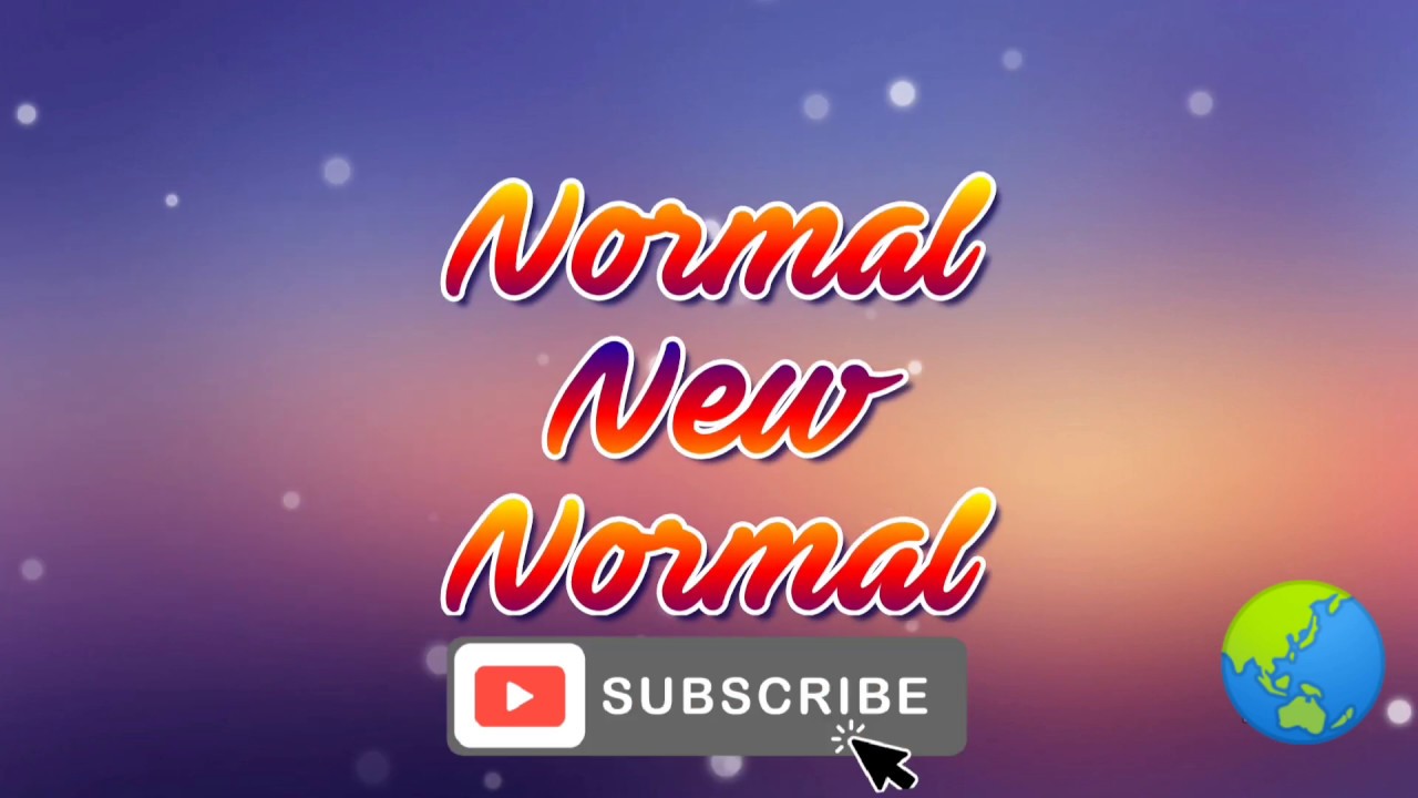 New Normal Channel 2020 new normal,virus corona - YouTube