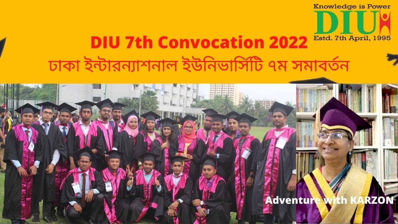 DIU 7th Convocation 2022(ঢাকা ইন্টারন্যাশনাল ইউনিভার্সিটি ৭ম সমাবর্তন ...