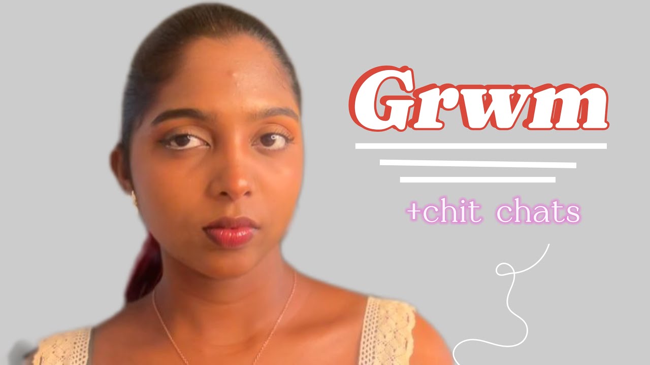 GRWM + chit chats #grwm #grwmmakeup - YouTube