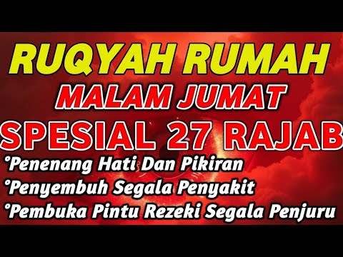 RU7Y4H MALAM JUMAT 27 RAJAB BULAN RAJAB | PENENANG HATI DAN PIKIRAN - PEMBUKA REZEKI | Alaa Aqel