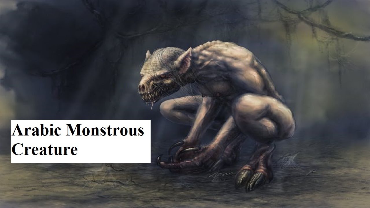 True Scary Story of Ghouls | Arabic Monstrous Creature | Real Ghost ...