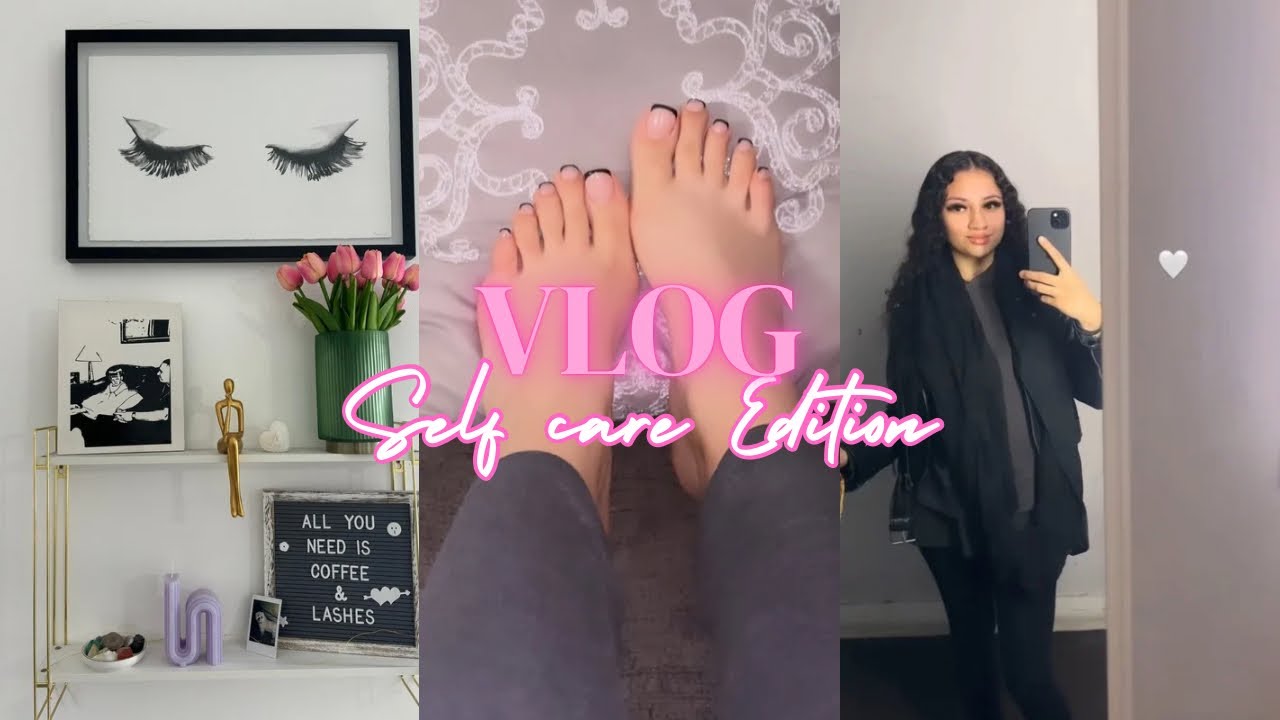 Self Care Vlog Lashes • Pedicure Youtube
