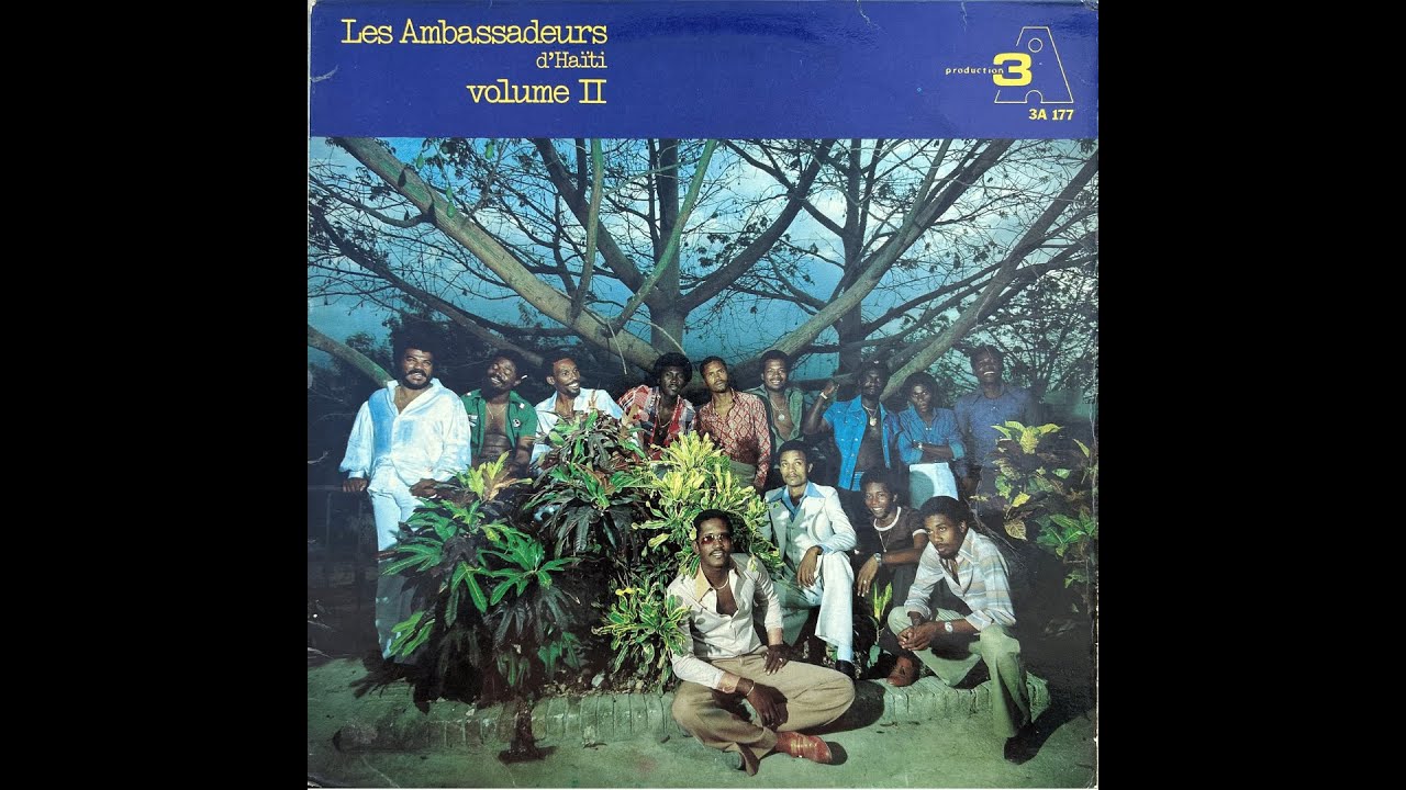 Les Ambassadeurs D' Haiti Volume II (Full Album 1981) - YouTube