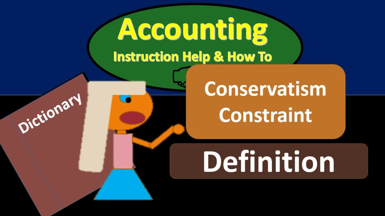 Conservatism Constraint Definition - What is Conservatism Co - YouTube