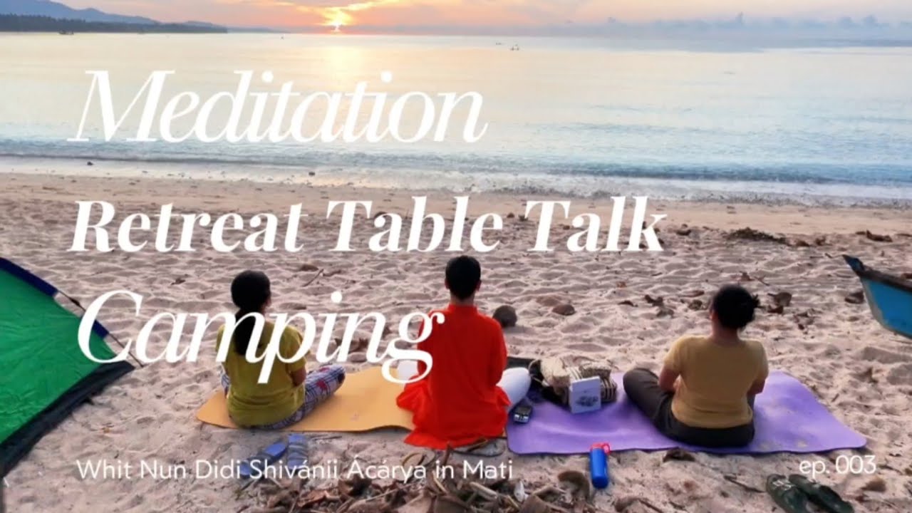 Meditation Camp Table Talk Retreat In Mati - YouTube