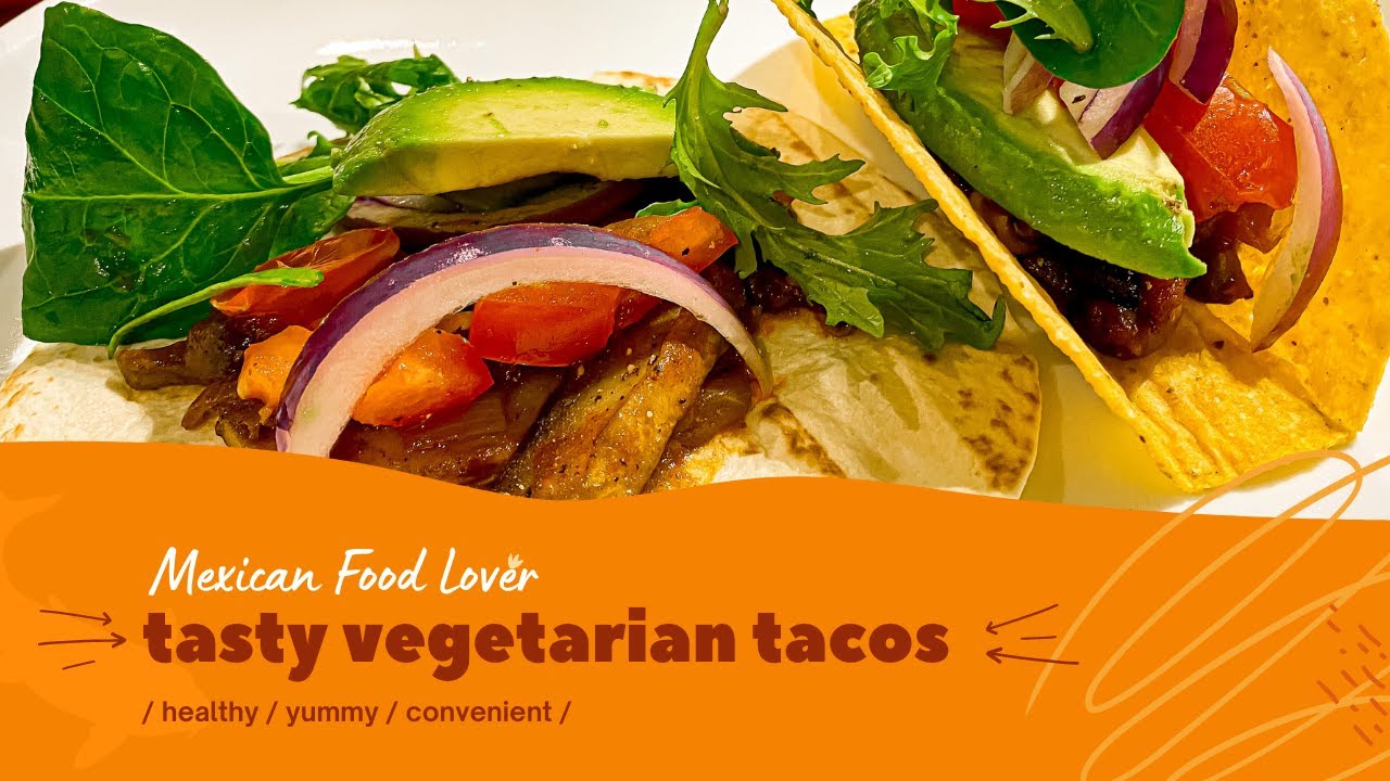 / thèm taco quá, làm hẳn "taco chay" cho nó healthy / tasty vegetarian ...