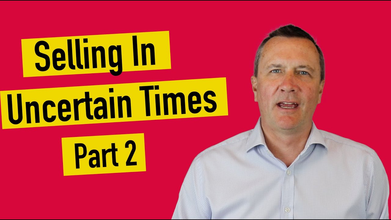 Selling in uncertain times. Part 2 - YouTube