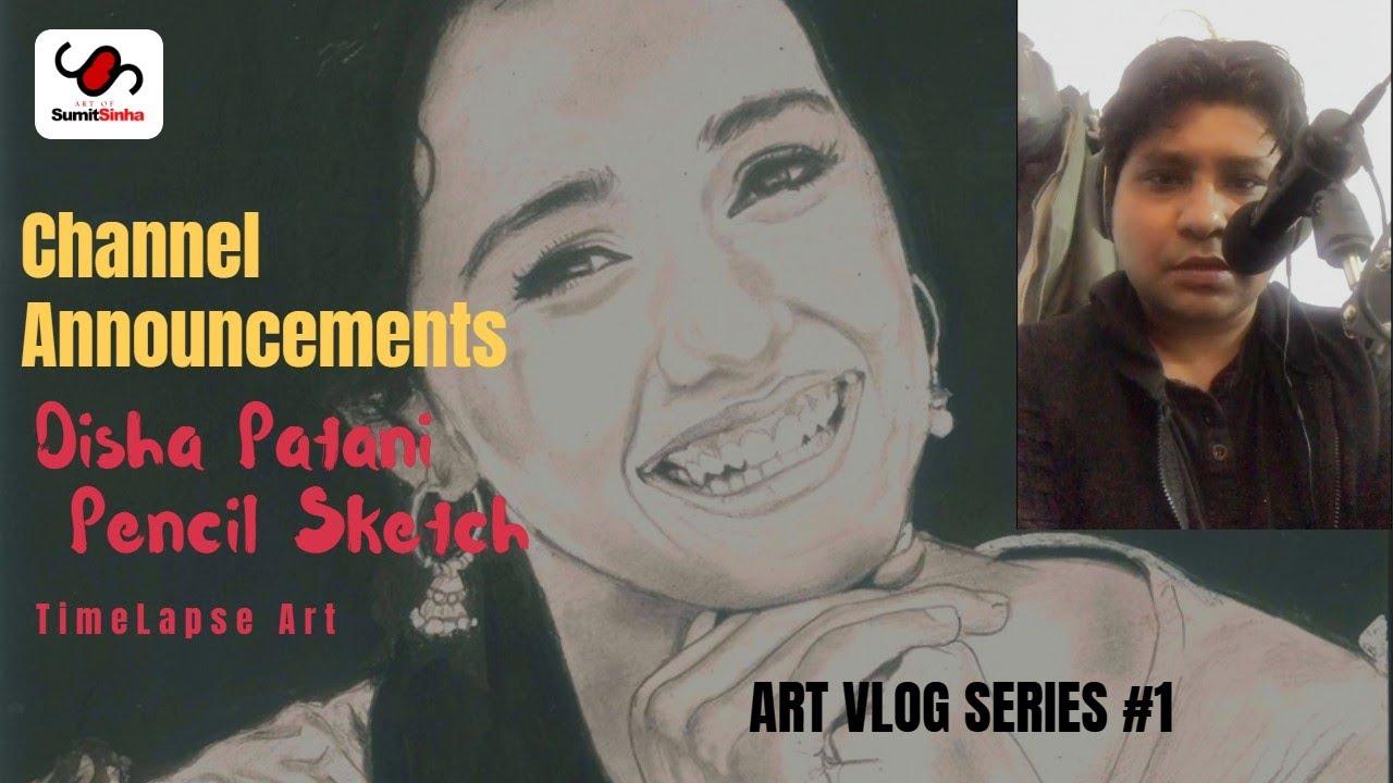 Art V-log Series | Disha Patani Pencil Sketch | Channel Announcements ...