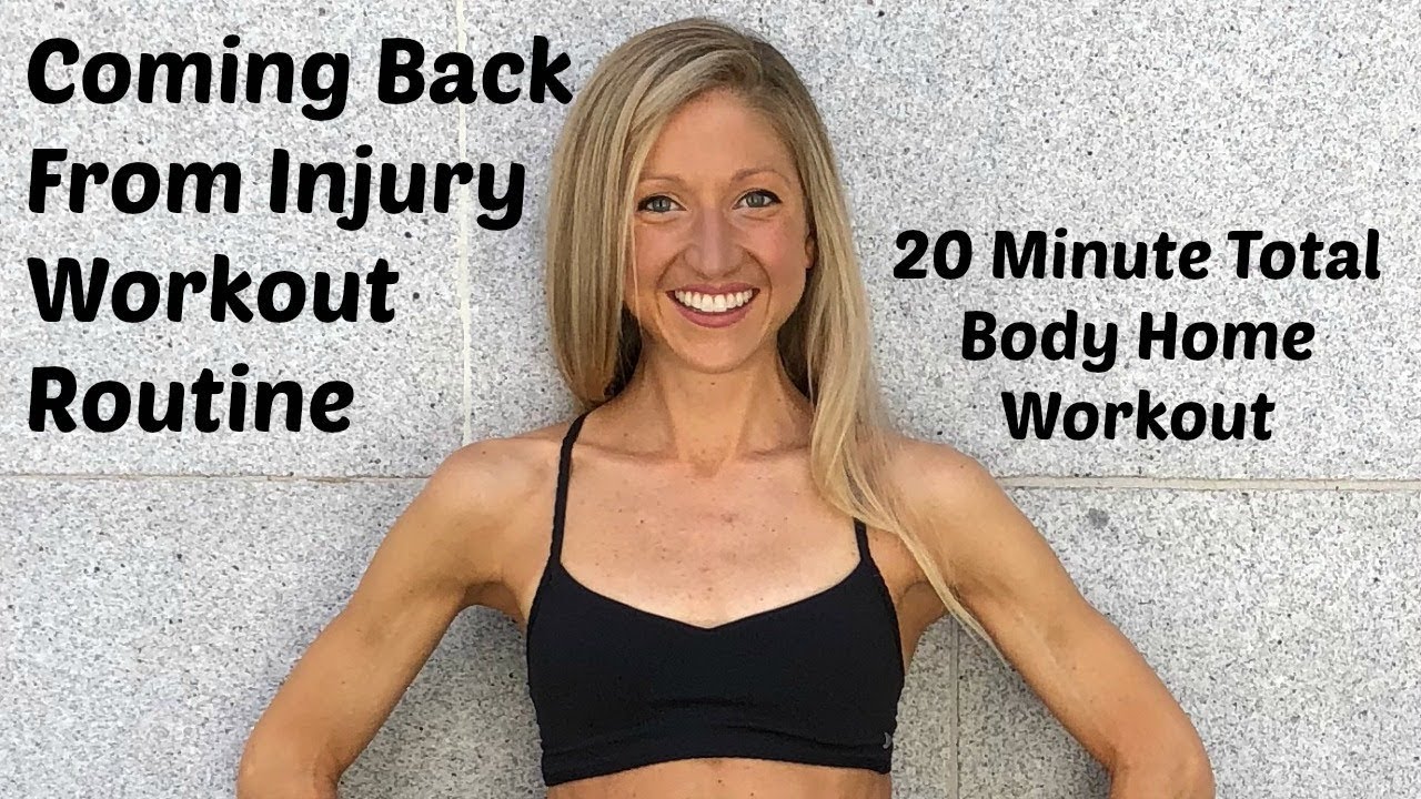 Coming Back From Injury Workout Routine | 20 Minute Home Workout - YouTube