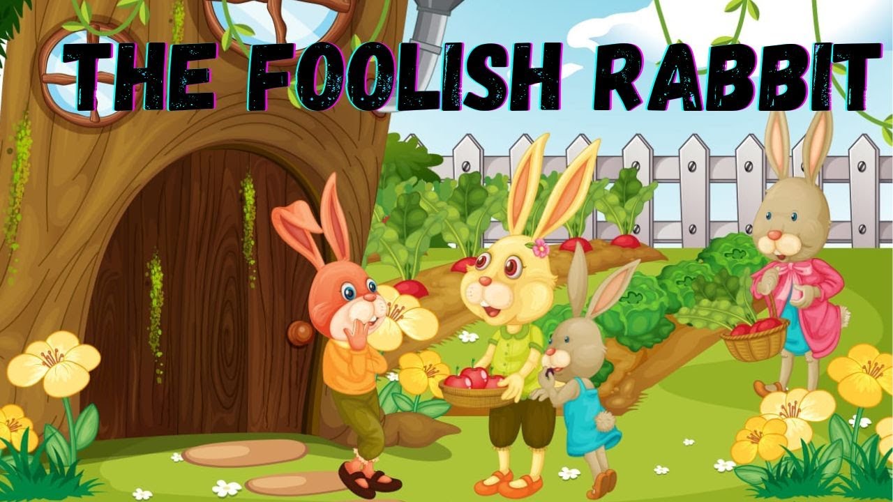 The Foolish Rabbit|english short story|1 minute story|moral short story ...