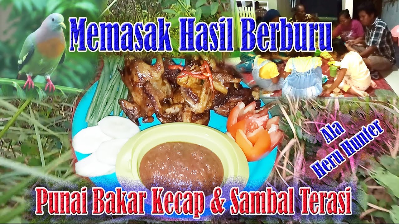 Memasak hasil berburu " Burung Punai Bakar kecap " - heru hunter - YouTube