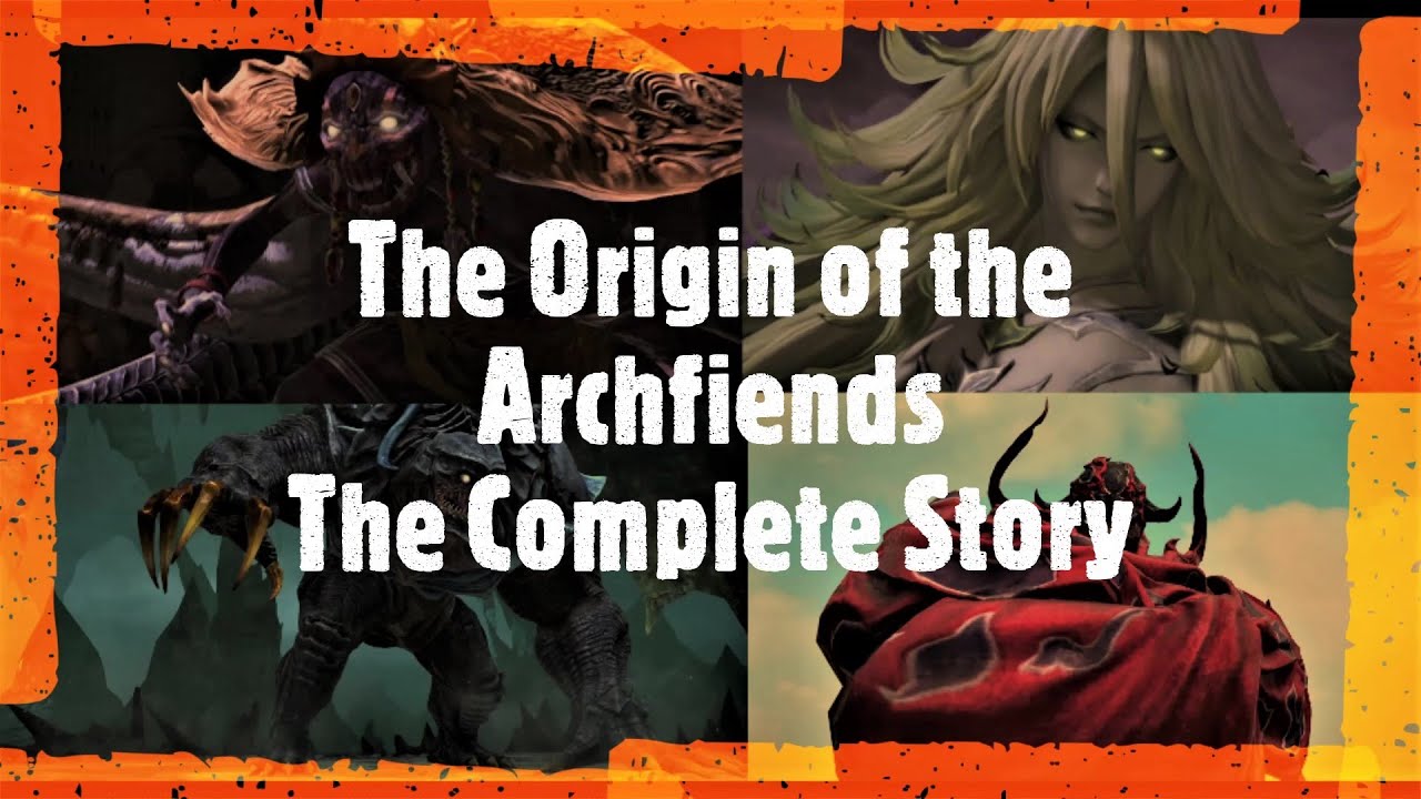 The Origin of the Archfiends The Complete Story (Final Fantasy XIV Lore ...