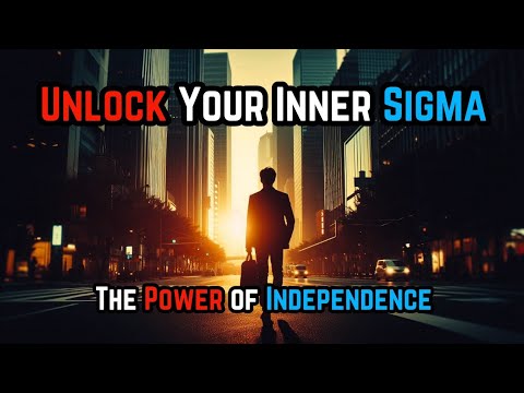 Unlock Your Inner Sigma: The Power of Independence|Motivational Speech ...