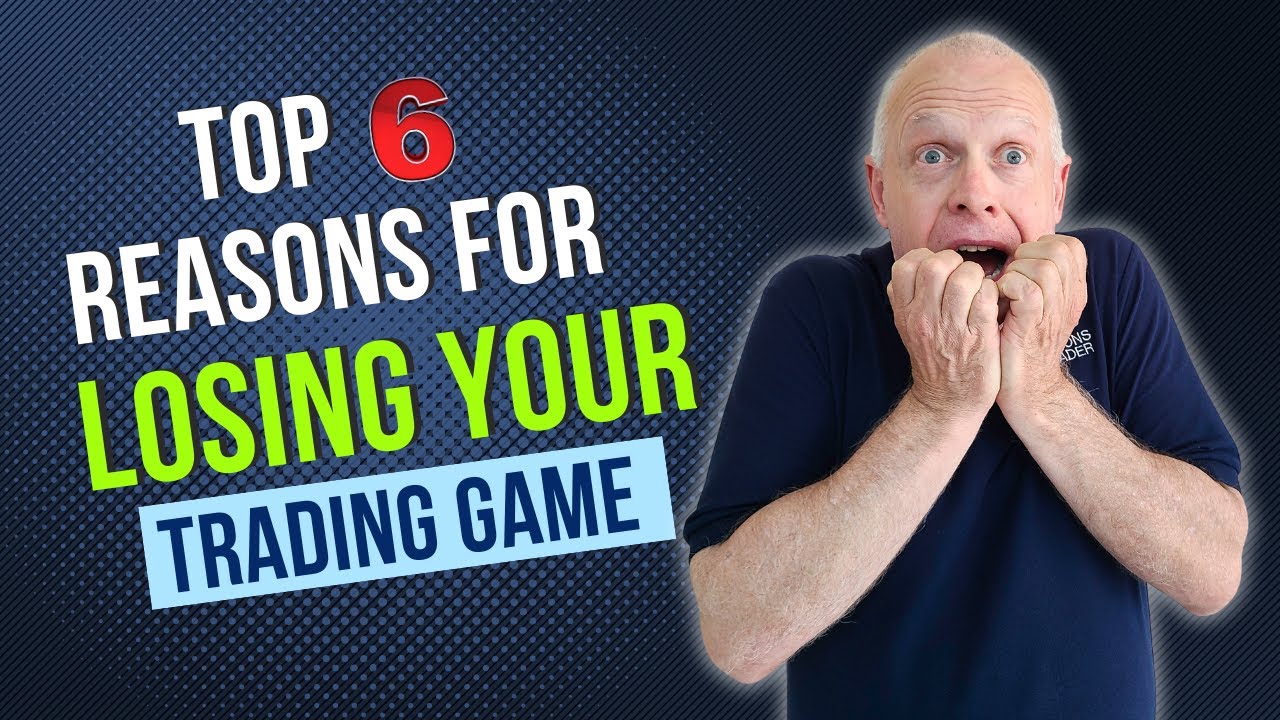 Top 6 Reasons For Losing The Trading Game YouTube top-6-reasons-for-losing-the-trading-game-youtube