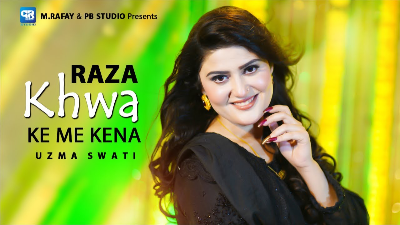 Pashto New songs 2025 | Uzma Swati | Raza Khwa Ke Me Kena | Official ...