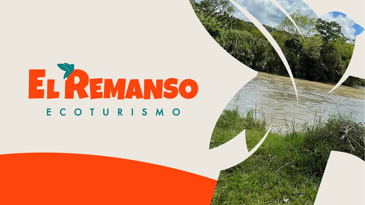 EL REMANSO ECOTURISMO - YouTube