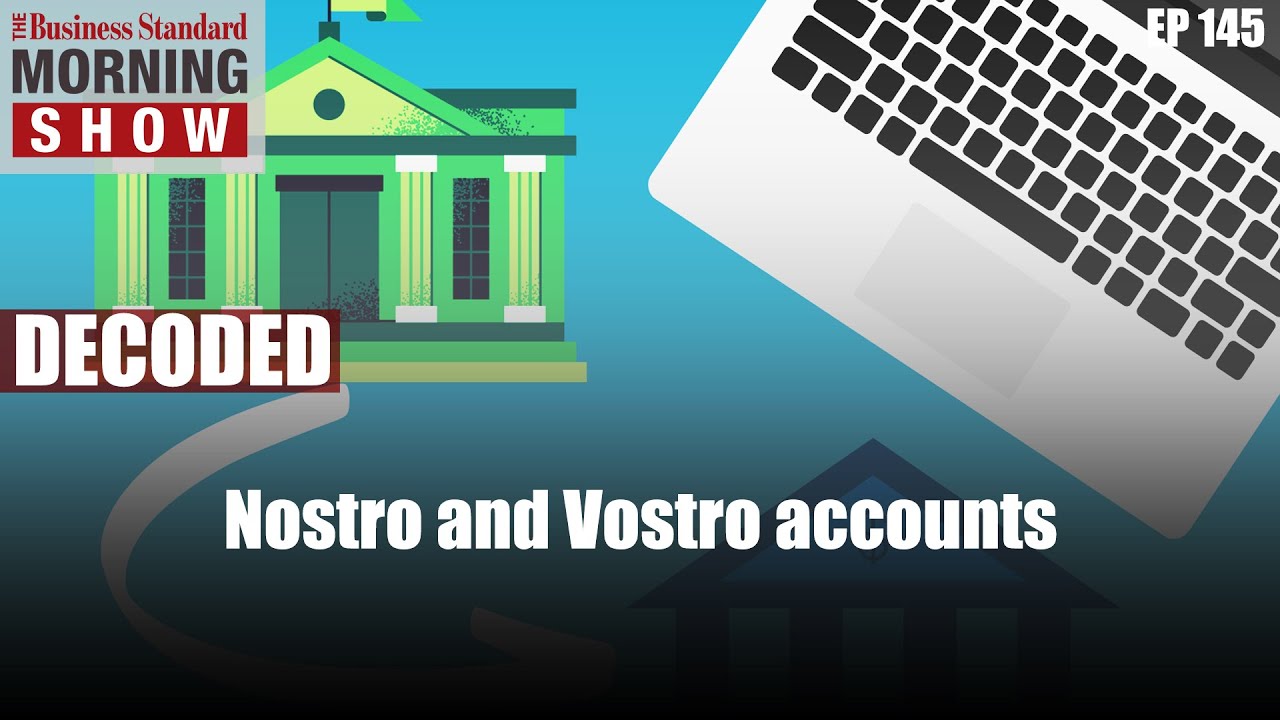 What are Nostro and Vostro accounts? - YouTube