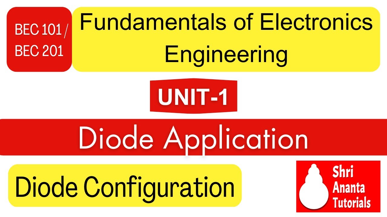 Diode Configuration I Diode Application I FUNDAMENTALS OF ELECTRONICS ...