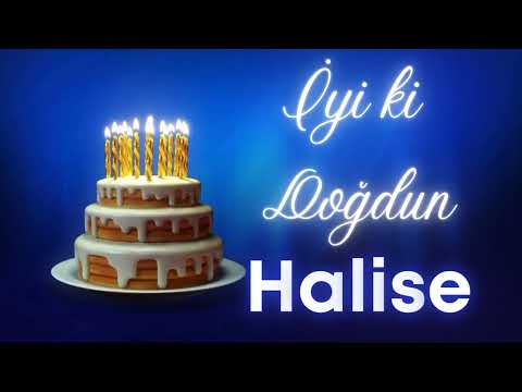 Doğum Günün Kutlu Olsun Halise , Halise İçin Özel Doğum Günü Şarkısı