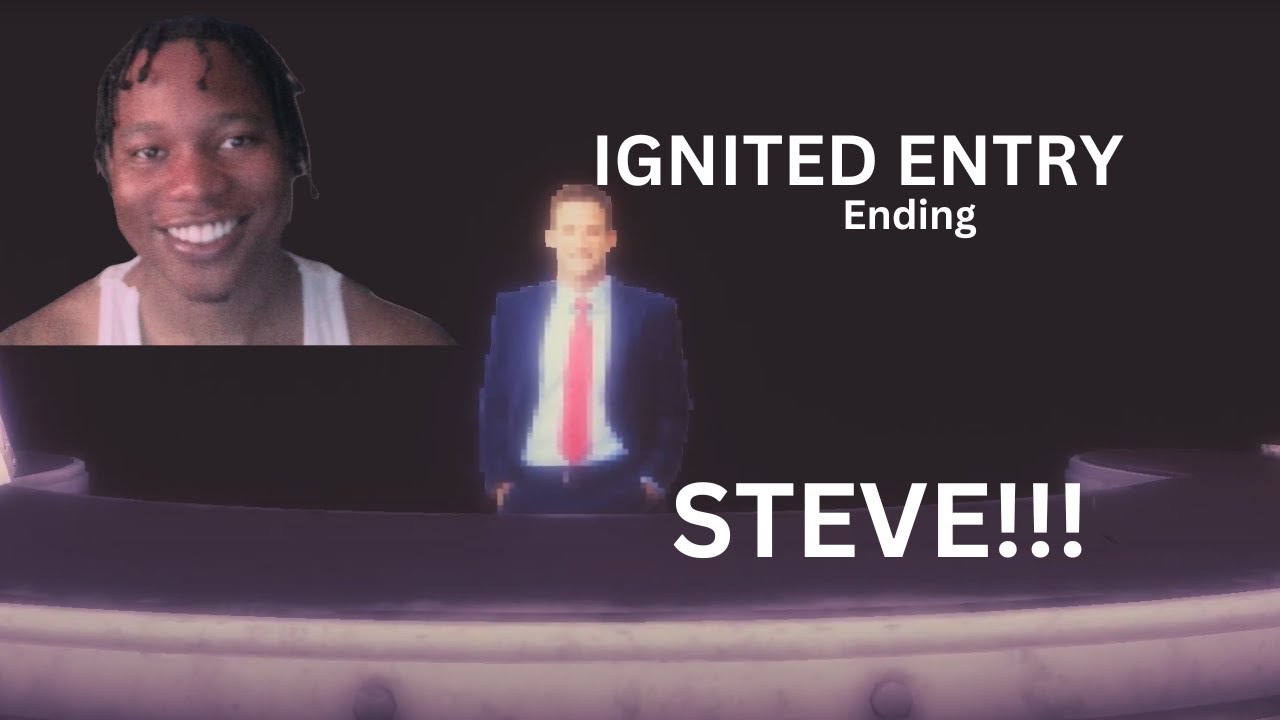 Steve Is The Goat!!!!! | Ignited Entry Ending - YouTube