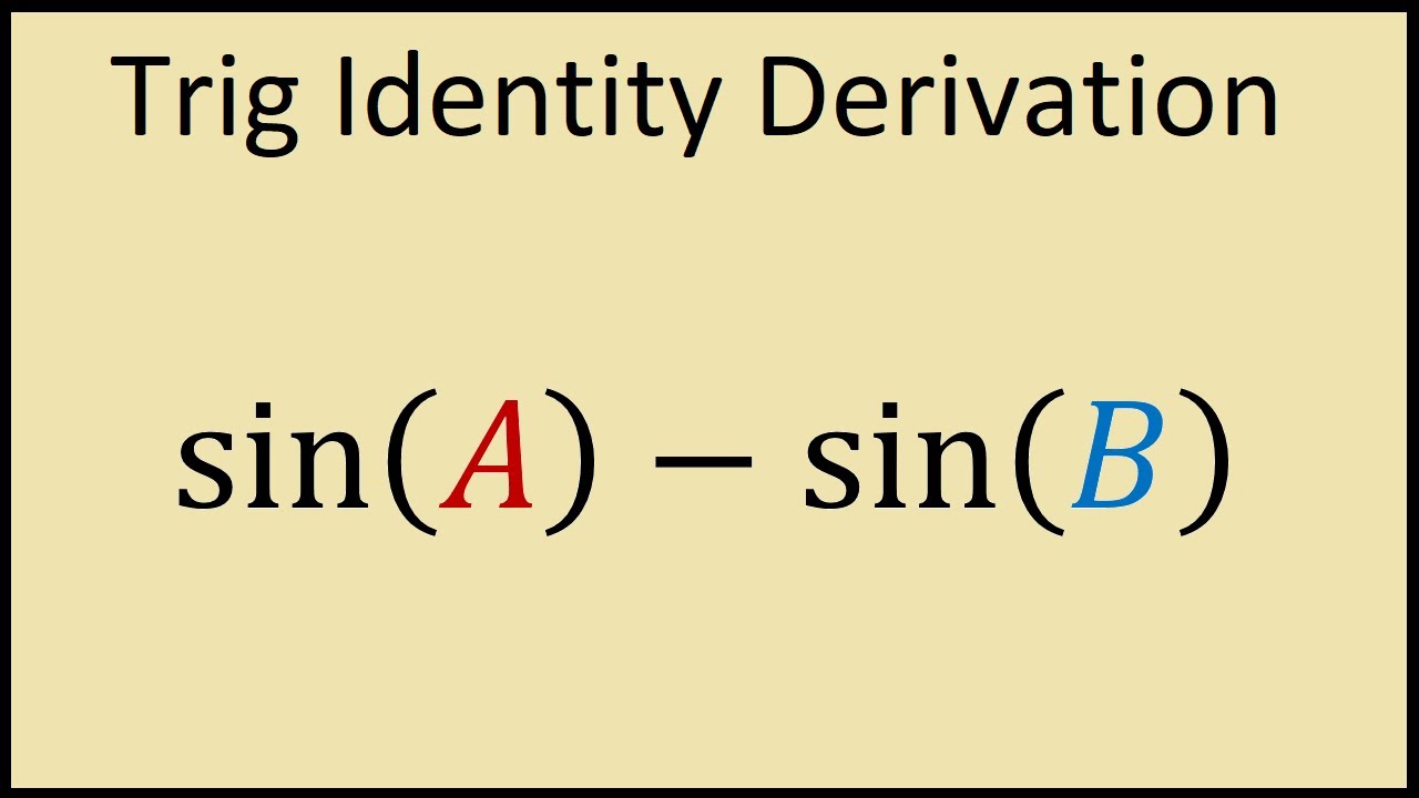 sin(A) - sin(B) Trig Identity Derivation - YouTube